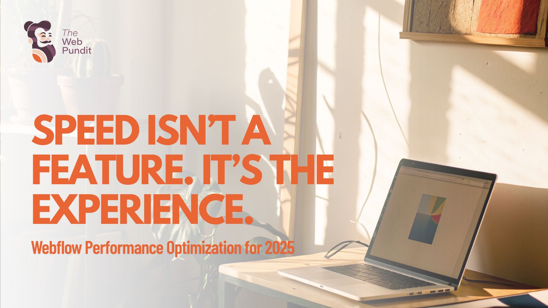 Webflow Speed & Performance Optimization in 2025 — The Web Pundit